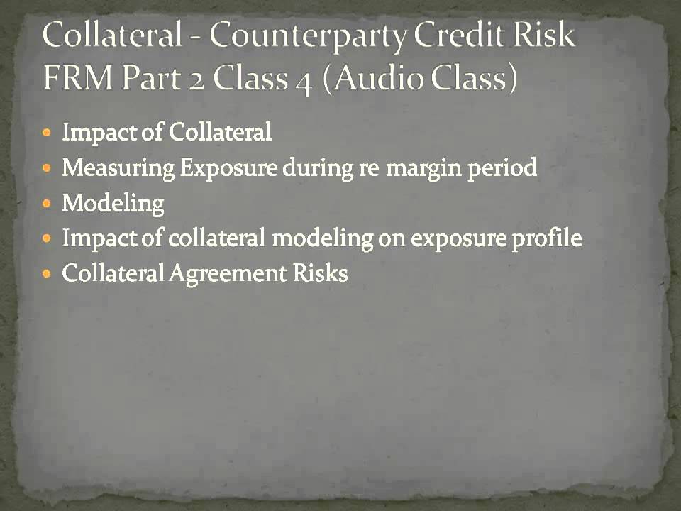 Collateral - Counterparty Credit Risk - YouTube