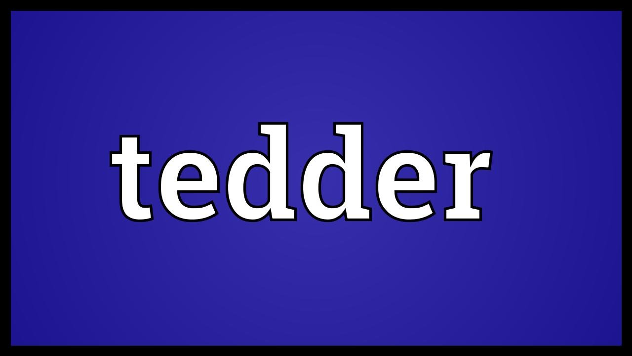 Tedder Meaning - YouTube