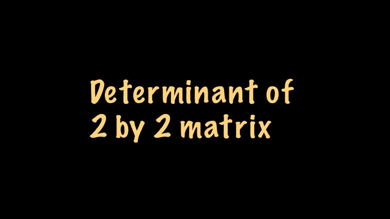 17: Determinant of 2by2 matrix / By Rai Noor - YouTube