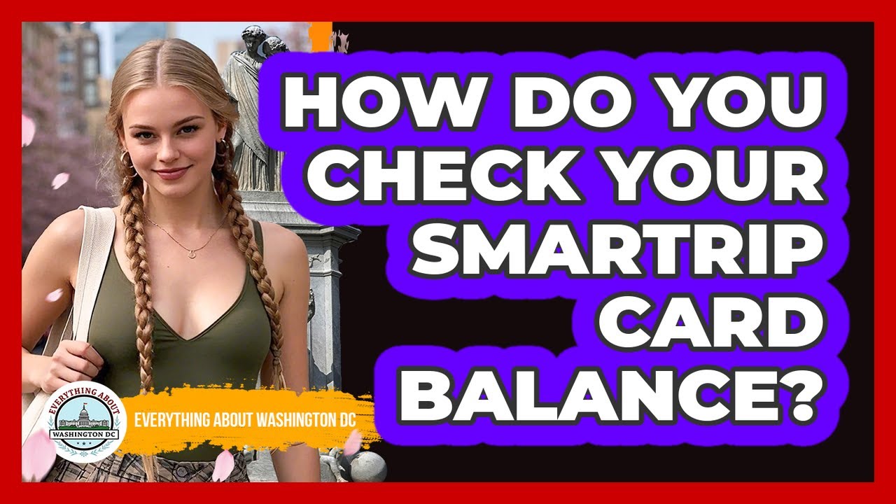 How Do You Check Your SmarTrip Card Balance? - YouTube