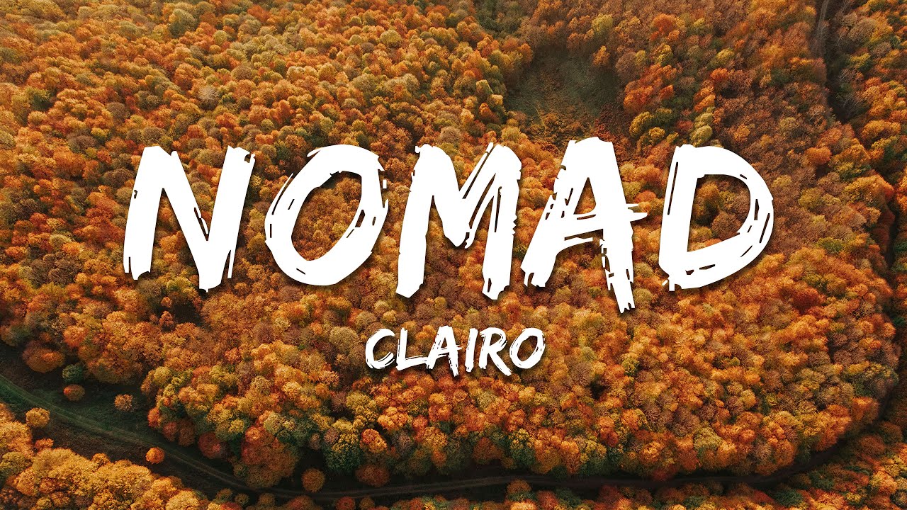 Clairo - Nomad (Lyrics) - YouTube
