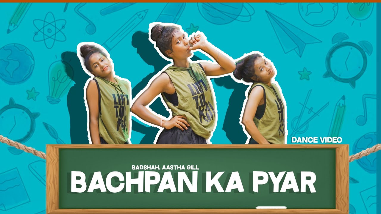 Bachpan Ka Pyaar | Dance Video | Ak Girls Crew | Badshah, Sahdev Dirdo ...