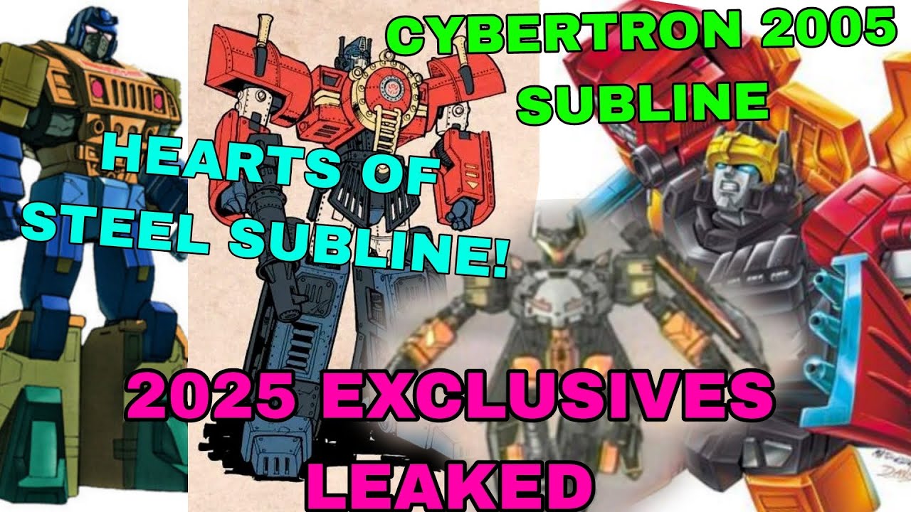 JUST LEAKED 2025 HEARTS OF STEEL LINE, CYBERTRON 2005 SUBLINE, NEW WRECKERS + MORE!!! - YouTube