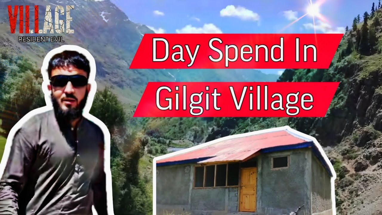 gilgit village Sam days spent 🇵🇰😲😲 - YouTube