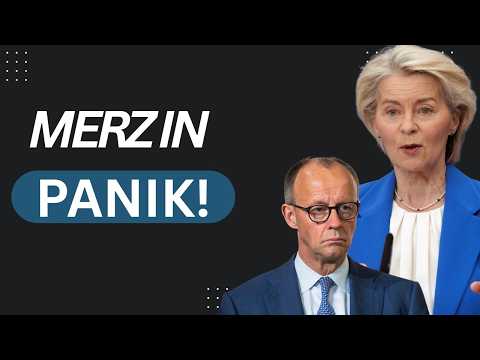 Gerade ist etwas Unfassbares geschehen: Merz und Ursula geraten in Panik!