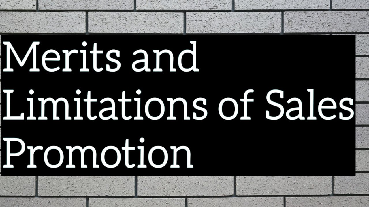 Theory of Marketing: Part 36 Merits and Limitations of Sales Promotion ...