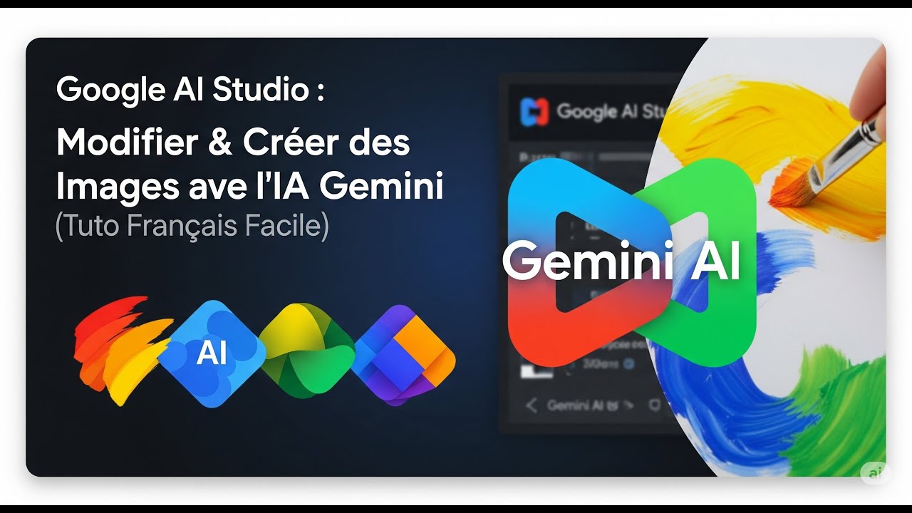 Google AI Studio : Modifier & Créer des Images avec l'IA Gemini (Tuto ...