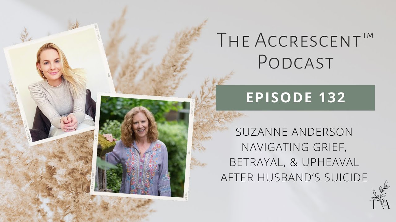 Suzanne Anderson - Navigating Grief, Betrayal, & Upheaval After Husband ...