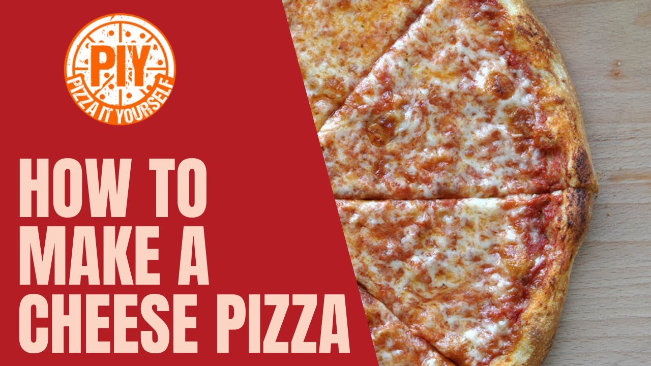 How to Make a Cheese Pizza at Home - YouTube