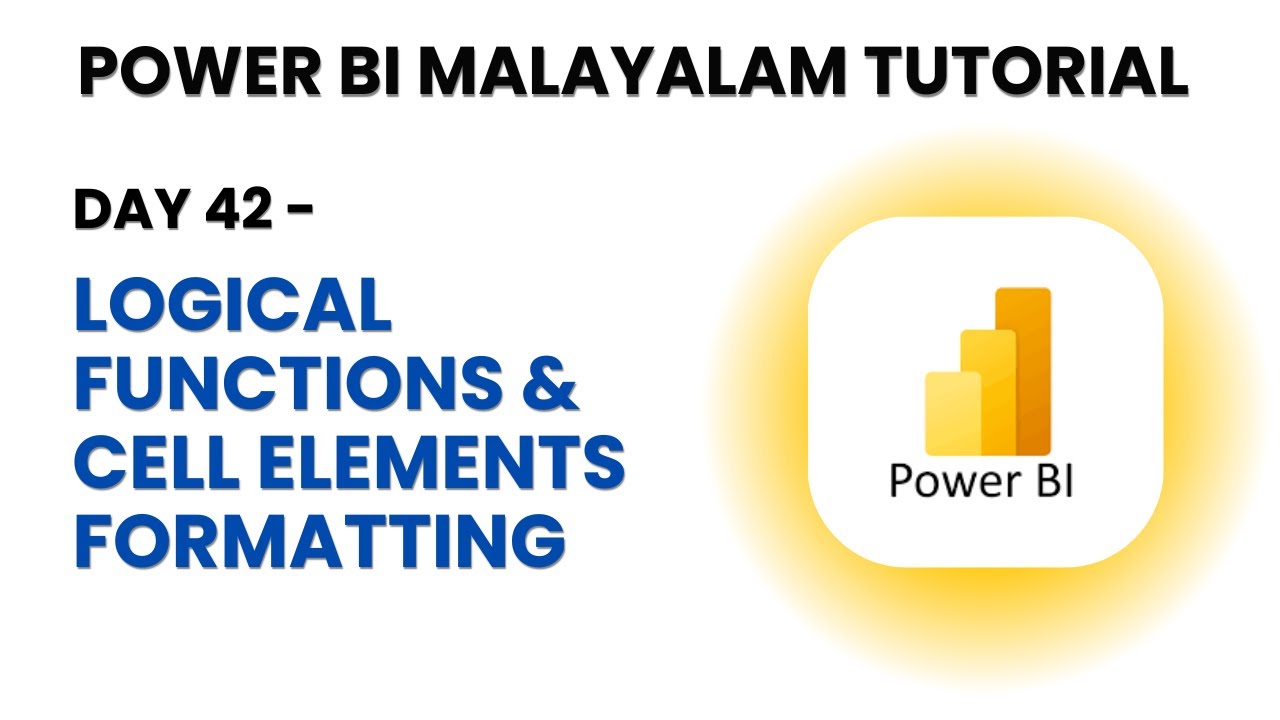 Day 42 - Logical Functions & cell elements formatting - Power BI ...