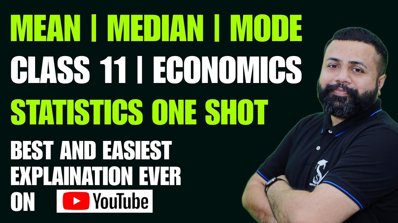 Class 11th. Statistics.Economics. Mean,Median,Mode.One shot.Easiest ...