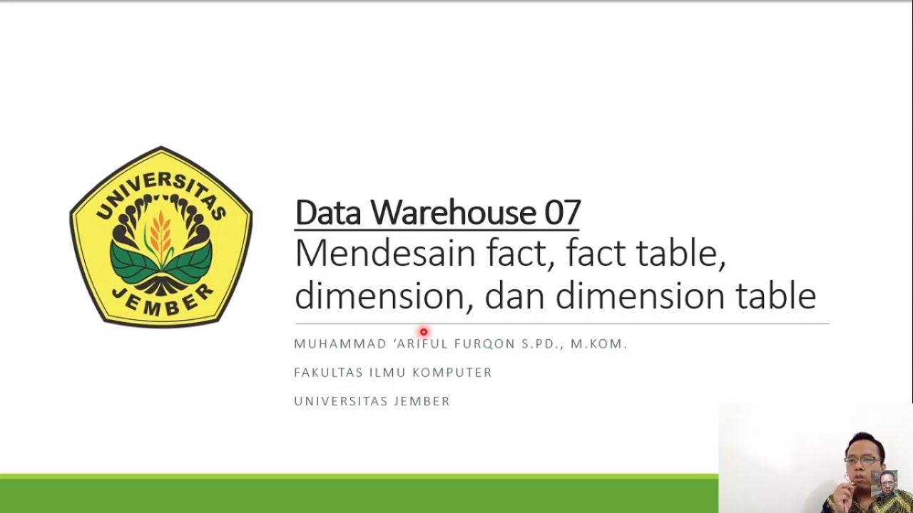 Data Warehousing 07 Desain Fakta, Tabel Fakta, Dimensi, dan Tabel ...