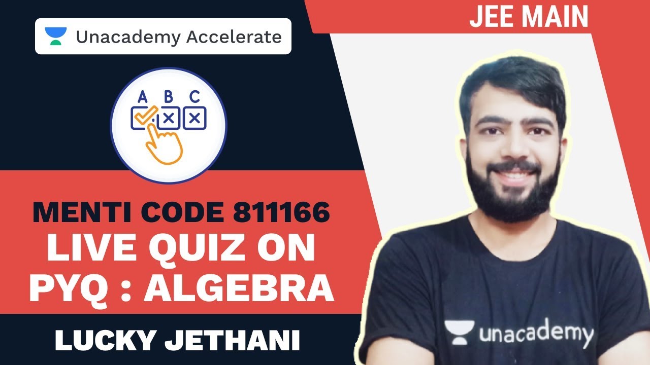 PYQ: Algebra | Menti Quiz | JEE MAIN | Lucky Jethani | Unacademy ...