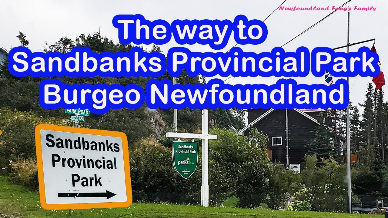 How to go to Sandbanks Provincial Park, Burgeo Newfoundland - YouTube
