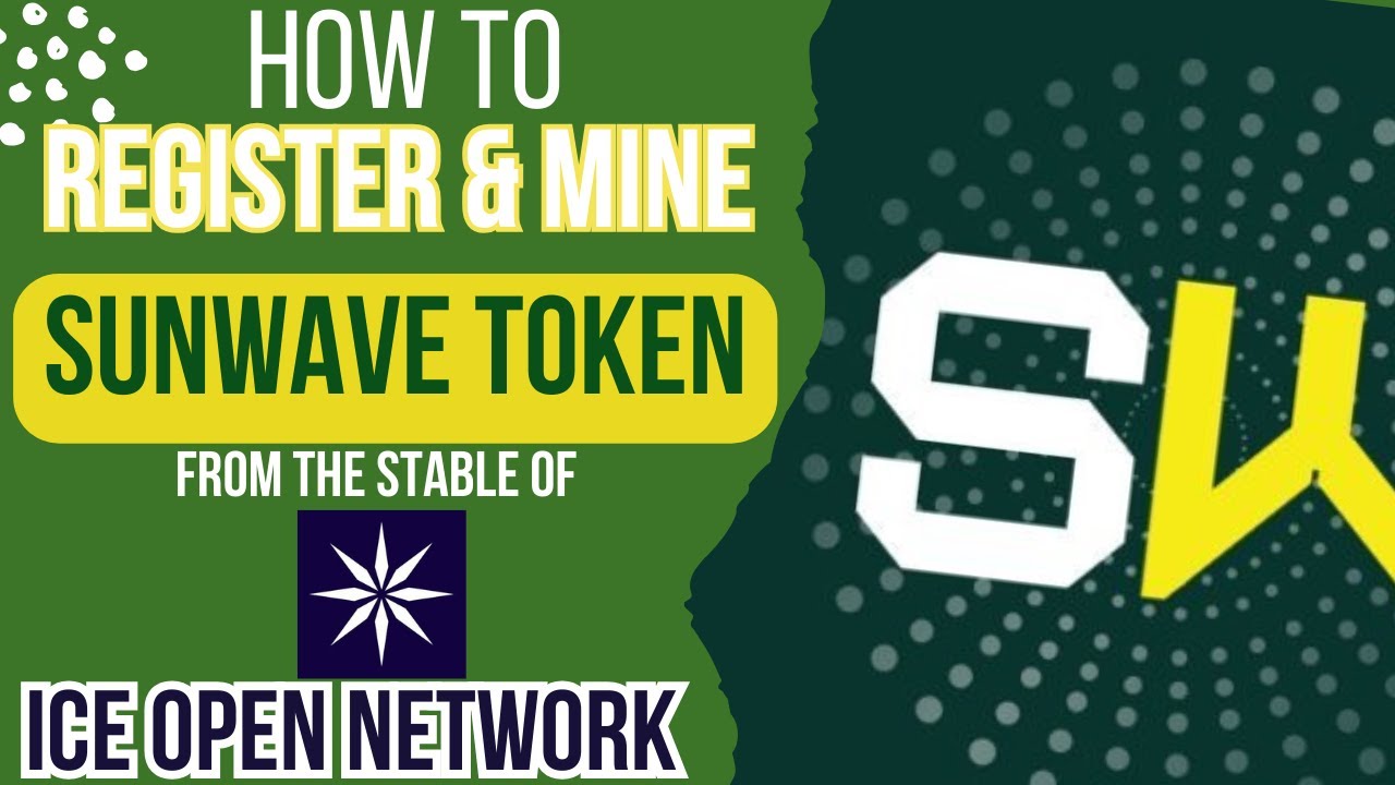 HOW TO MINE SUNWAVE TOKEN | FROM THE STABLE OF ICE OPEN NETWORK (ION ...