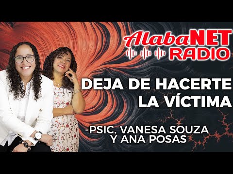 *PSIC. VANESA SOUZA TEM: DEJA DE HACERTE LA VÍCTIMA