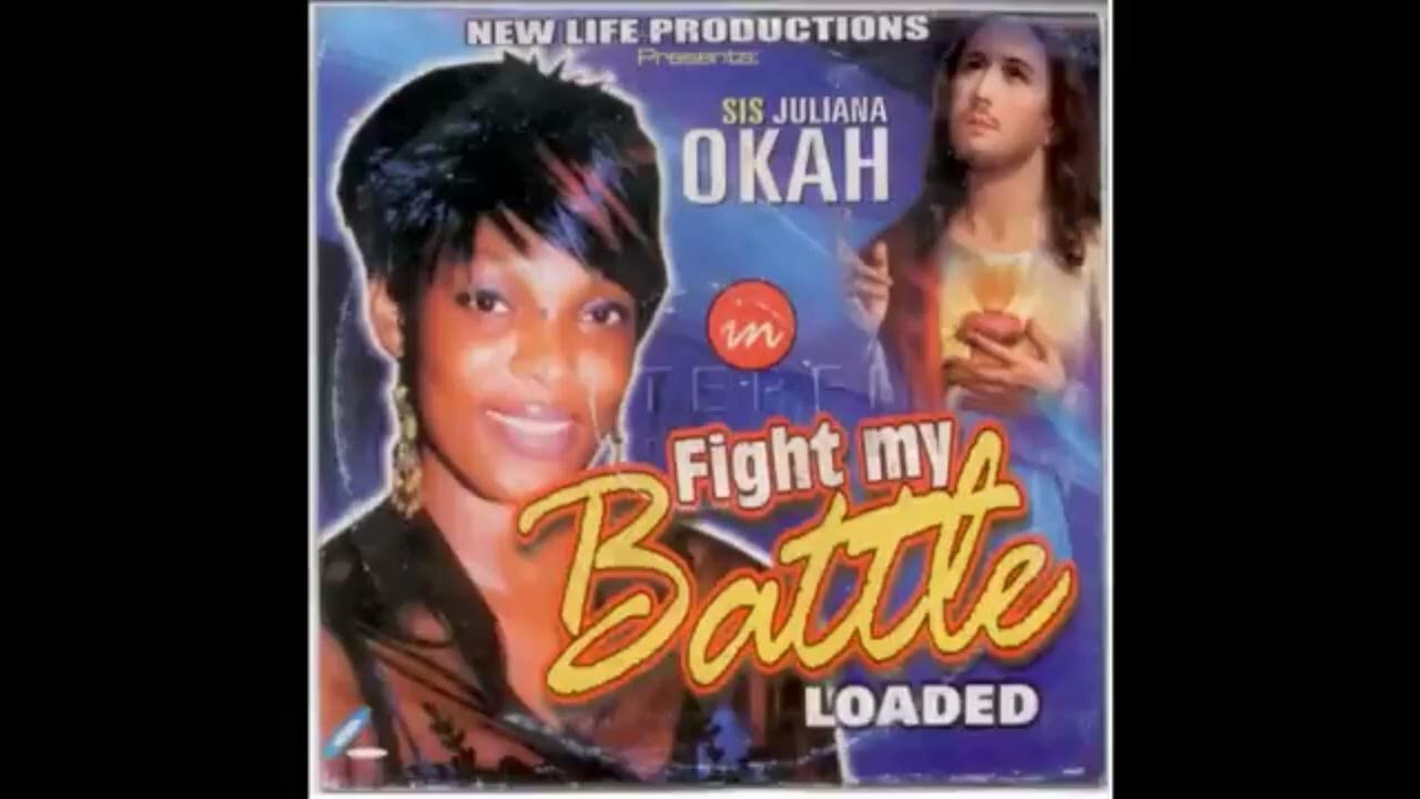 Fight My Battle - Sis Juliana Okah - Nigerian Gospel Song - YouTube