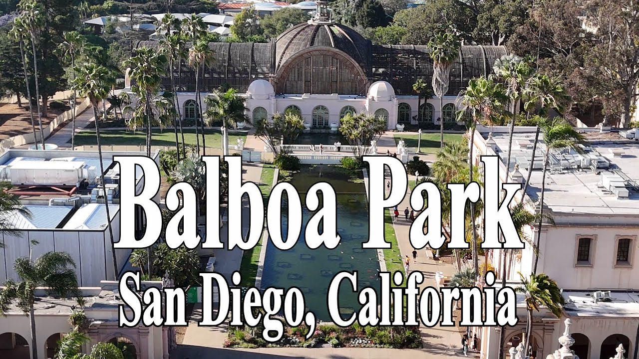 Lo Mejor del icónico Parque Balboa, en San Diego, California - YouTube