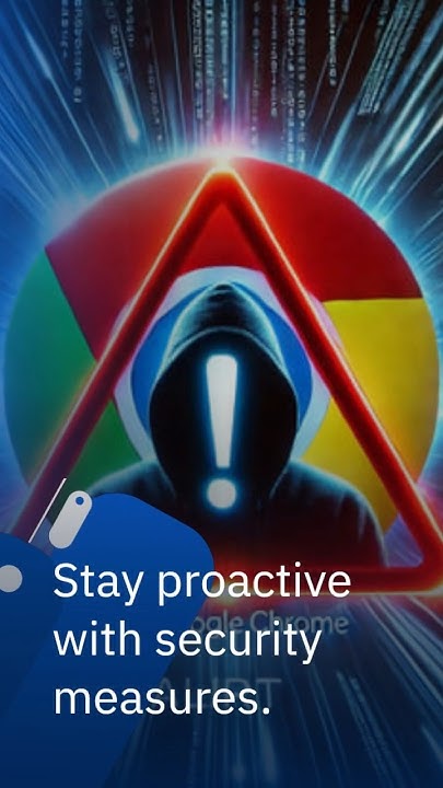 Security Alert Critical Vulnerabilities Discovered in Google Chrome # ...