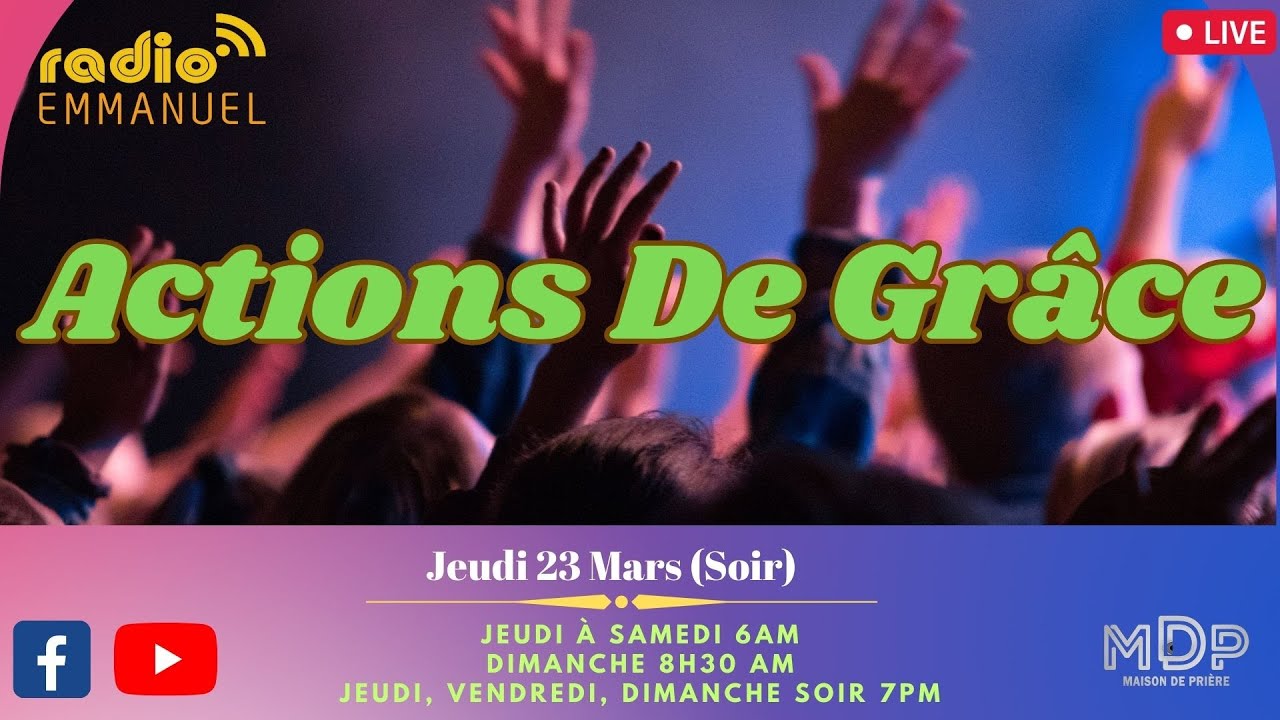 ACTIONS DE GRÂCE | MAISON DE PRIÈRE (RADIO EMMANUEL) Past P.B. Roche ...