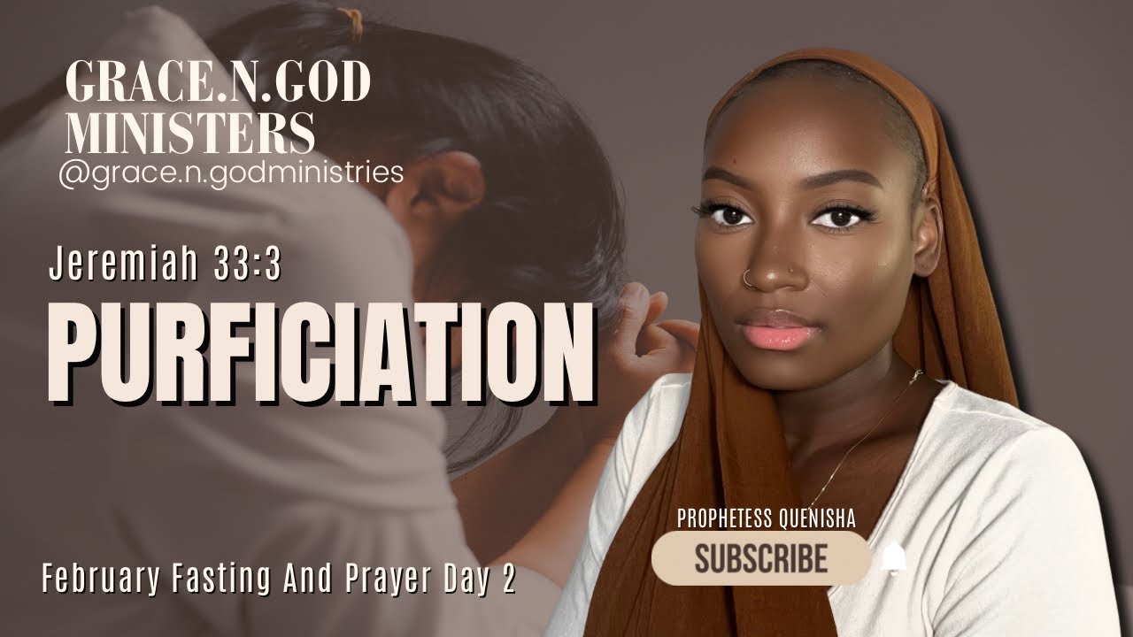 Purification February Fasting And Prayer Day 2 - YouTube