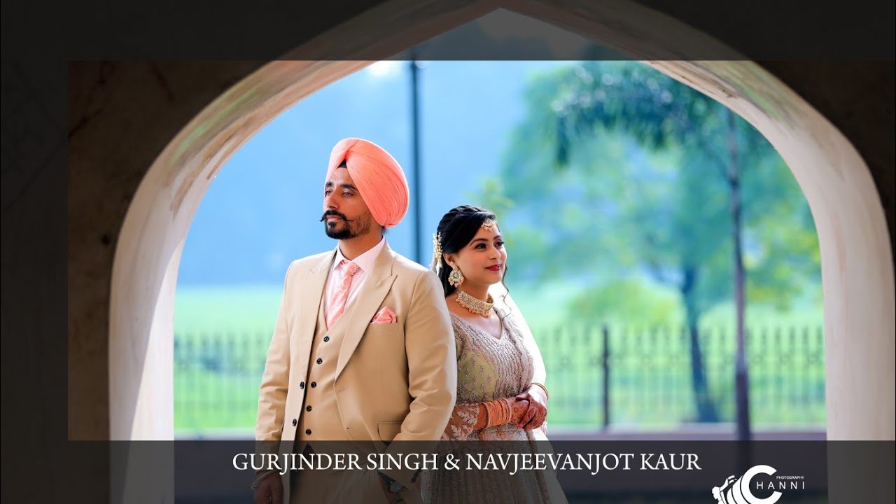 BEST HIGHLIGHT GURJINDER SINGH & NAVJEEVANJOT KAUR (CHANNI PHOTOGRAPHY ...