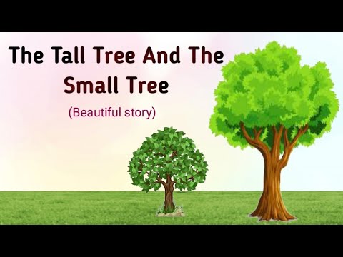 The tall and the small tree story l short story l Two trees story l ...