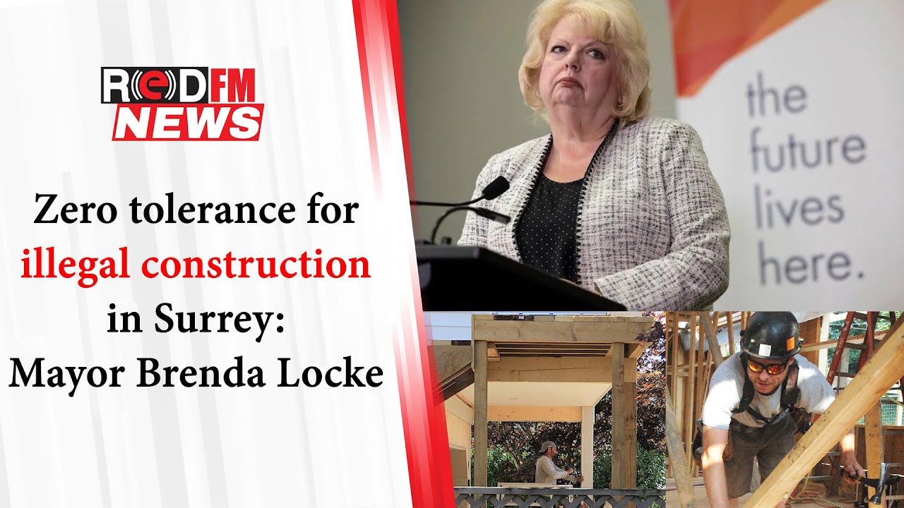 Zero tolerance for illegal construction in Surrey - Mayor Brenda Locke ...