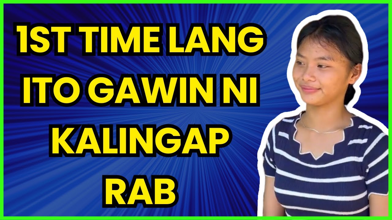 KALINGAP RAB LATEST VLOG TODAY : FIRST TIME NI KALINGA RAB GAWIN TO ...