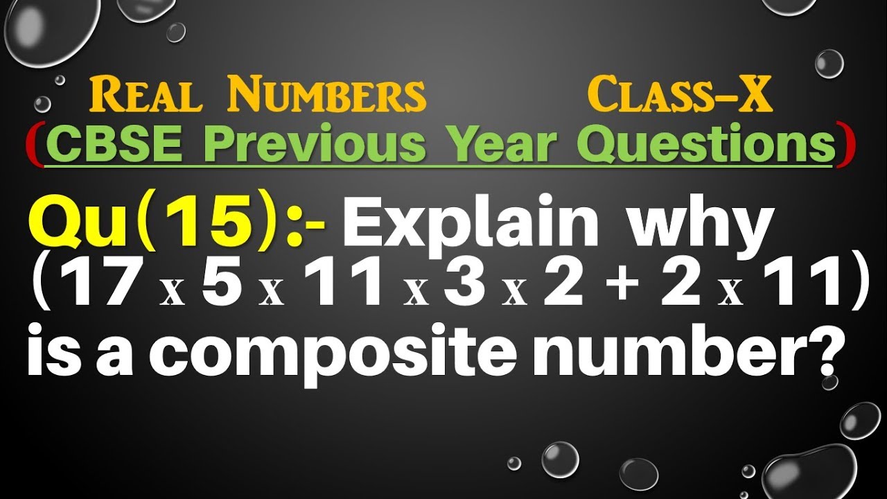Q15 Explain Why 17 X 5 X 11 X 3 X 2 2 X 11 Is A Composite Number