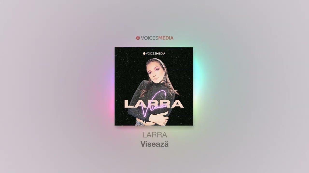 LARRA - Viseaza | Official Audio - YouTube