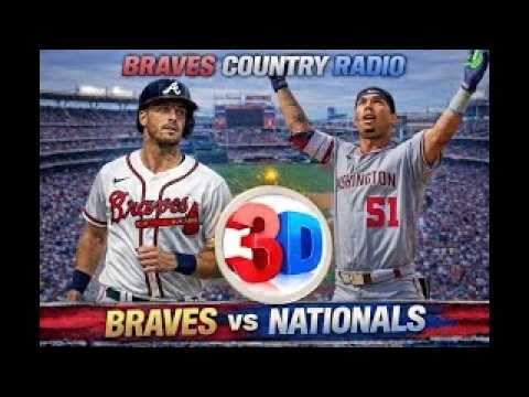 Braves vs Nationals MLB 3D LIVE Stream | Classic Call PBP Watch Party