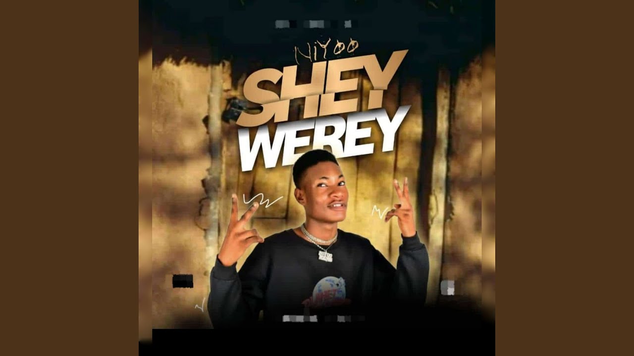 SHEY WEREY - YouTube