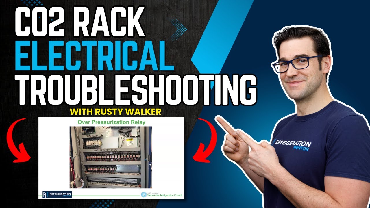 CO2 Experts: Electrical Troubleshooting for CO2 Refrigeration Systems ...