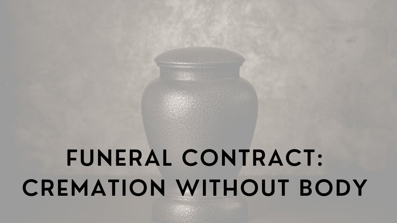 Funeral Contract: Cremation Without Body - YouTube