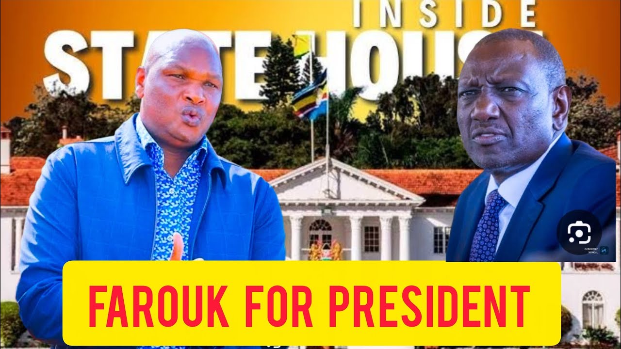 🚨FAROUK AT WAR WITH KENYA'S AFTER DECLARING HE IS INTERESTED IN BEING ...