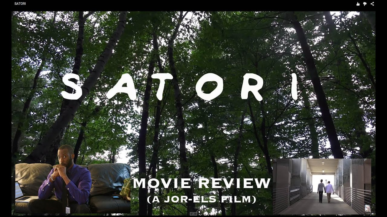 Satori (2015) - Movie Review - YouTube