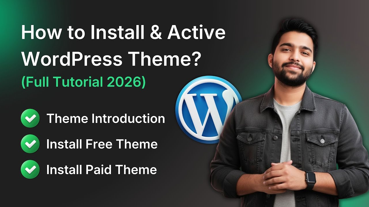 How to Install & Active WordPress Theme? (Full Tutorial 2026) | WordPress Theme Installation ...