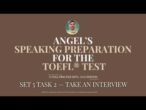 TOEFL Speaking Set 5 Task 2 Take an Interview  FluentMinds