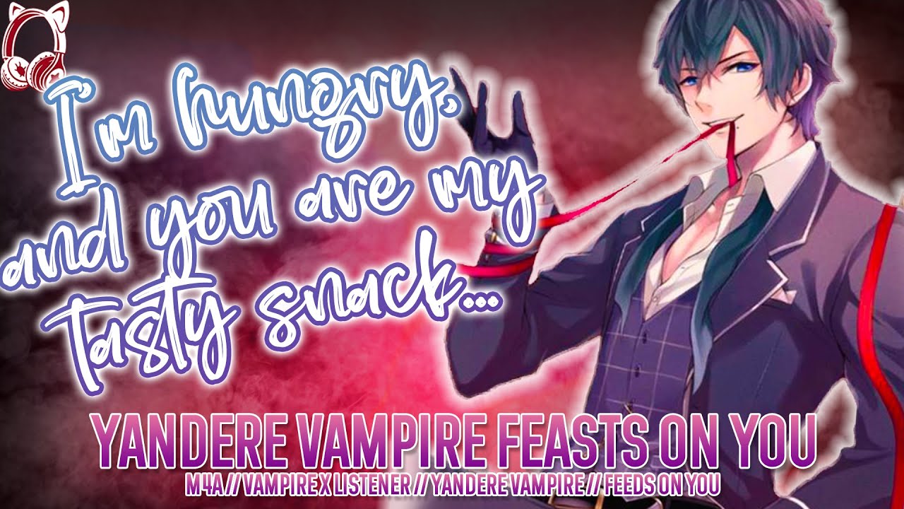 [Yandere] Vampire Wants to Feed on You [Yandere Vampire Boy ASMR ...