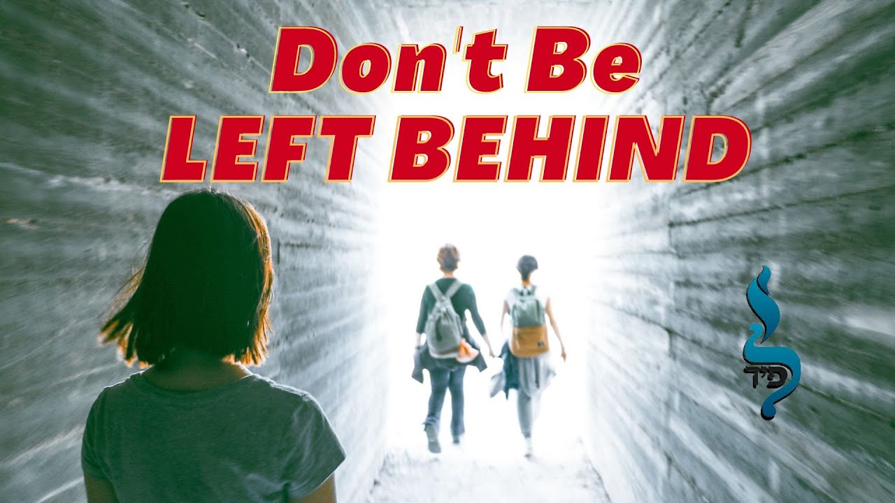 Don t Be Left Behind Bo Aliyah 3 YouTube don-t-be-left-behind-bo-aliyah-3-youtube