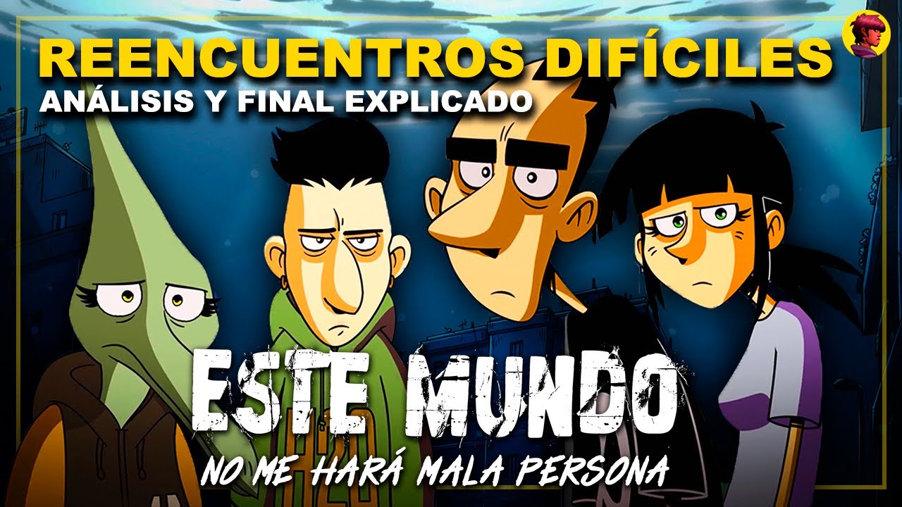 ESTE MUNDO NO ME HARÁ MALA PERSONA | ANÁLISIS Y EXPLICACIÓN ...