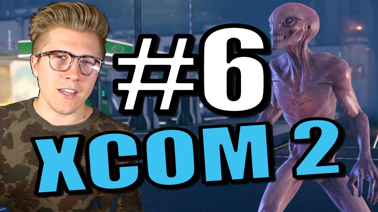 Let's Play XCOM 2 [Commander Difficulty Gameplay] Part 6 - YouTube