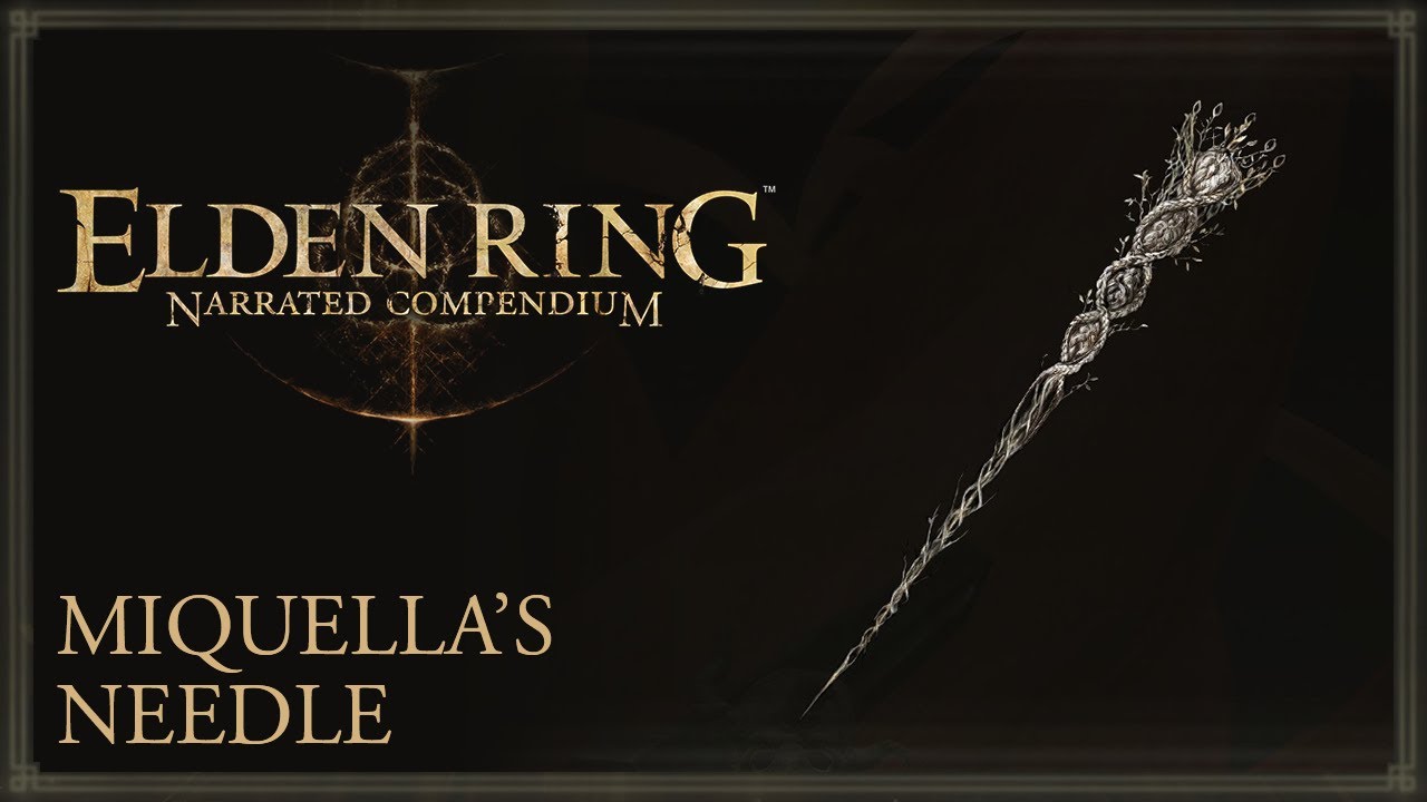 Elden Ring Narrated Compendium - Miquella’s Needle - YouTube
