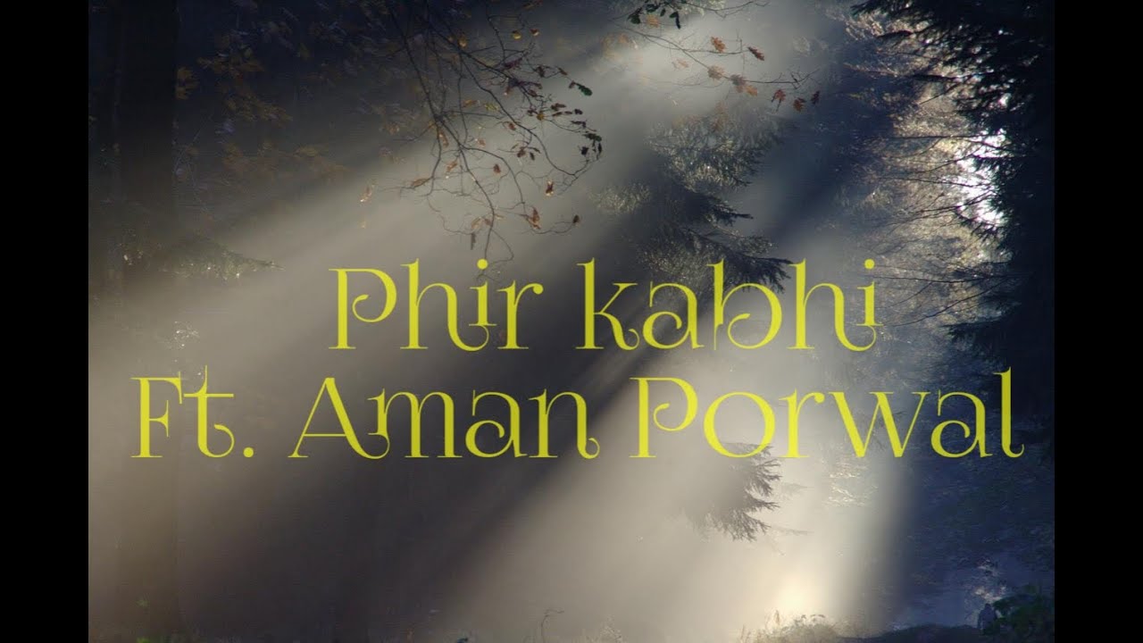 PHIR KABHI | M.S. DHONI | Aman Porwal | Boond Music Productions ...
