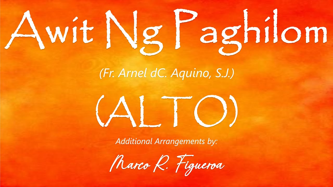 AWIT NG PAGHILOM (Fr. Arnel dC. Aquino, S.J.)® ~ ֍ ALTO - YouTube