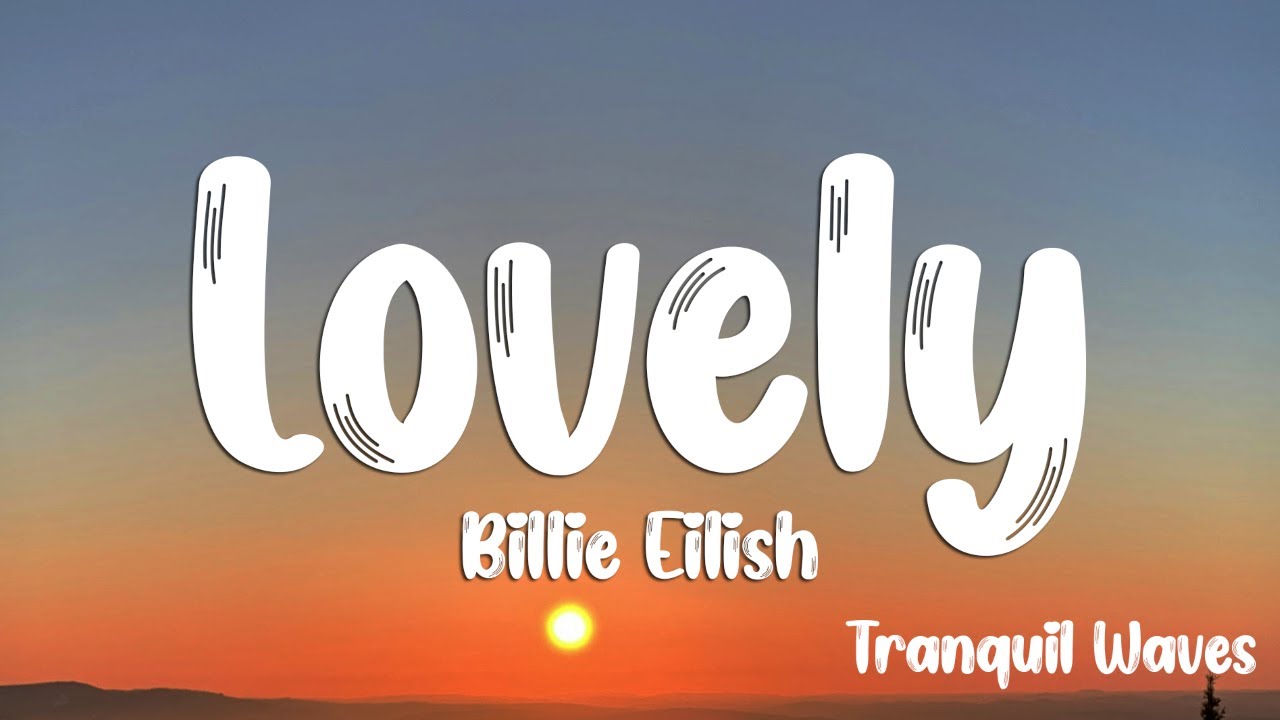 Billie Eilish - lovely (Lyrics) ft. Khalid - YouTube