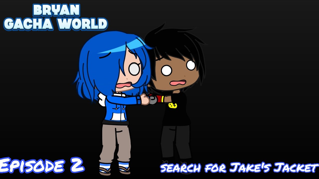 Bryan's Gacha World | Episode 2: Search for Jake's Jacket - YouTube