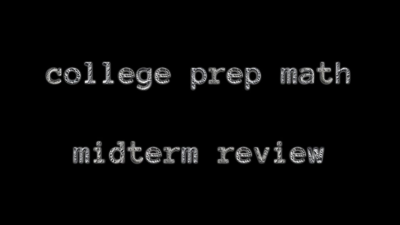 College Prep Math Midterm Review fall 2023 YouTube college-prep-math-midterm-review-fall-2023-youtube