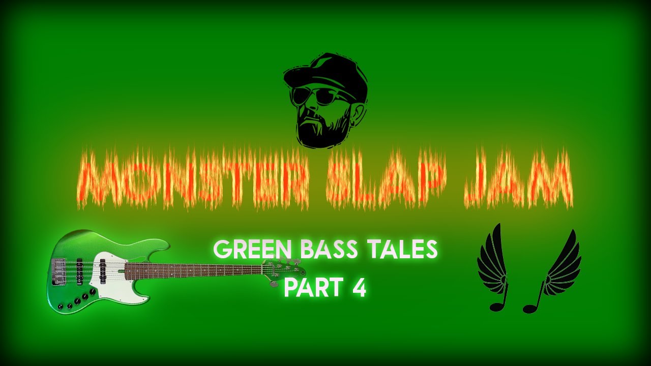 Monster slap jam - Green bass tales part 4 - YouTube